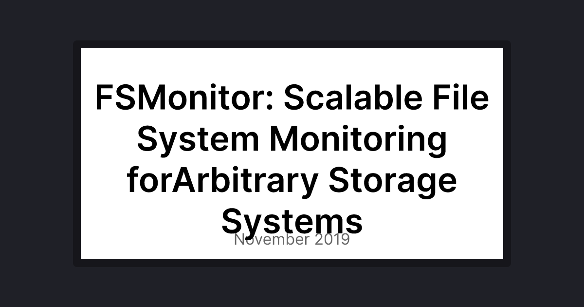 FSMonitor: Scalable File System Monitoring forArbitrary Storage Systems